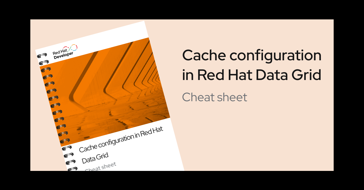 Cache configuration in Red Hat Data Grid | Red Hat Developer